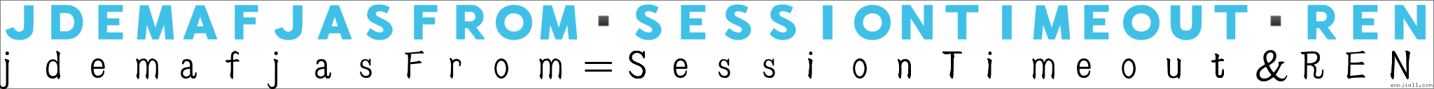 “jdemafjasFrom=SessionTimeout&REN”轉爲Emoji表情符號 | 《國語大辭典》📘